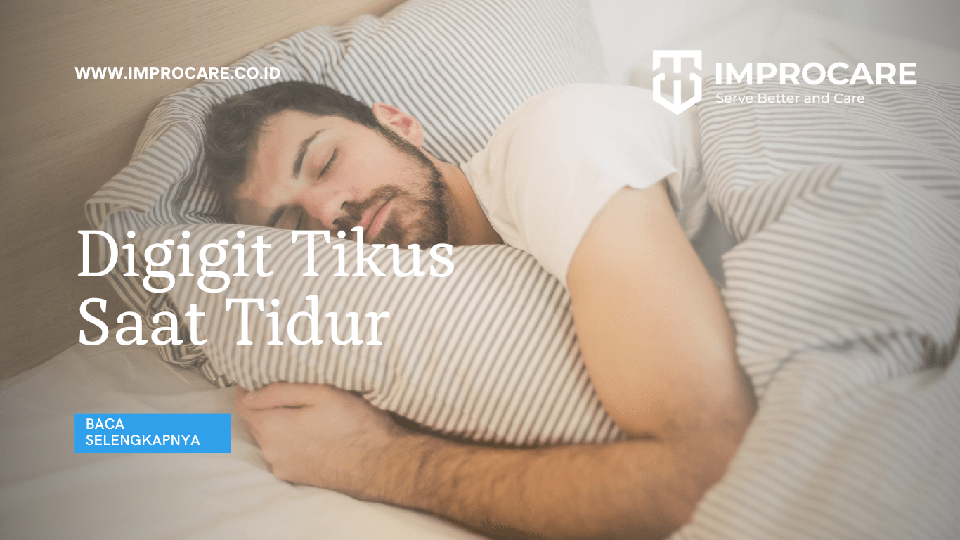 Digigit tikus saat tidur - PT Mahaka Improcare Indonesia