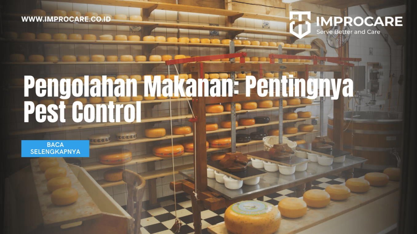 Pengolahan Makanan: Pentingnya Pest Control - PT Mahaka Improcare Indonesia