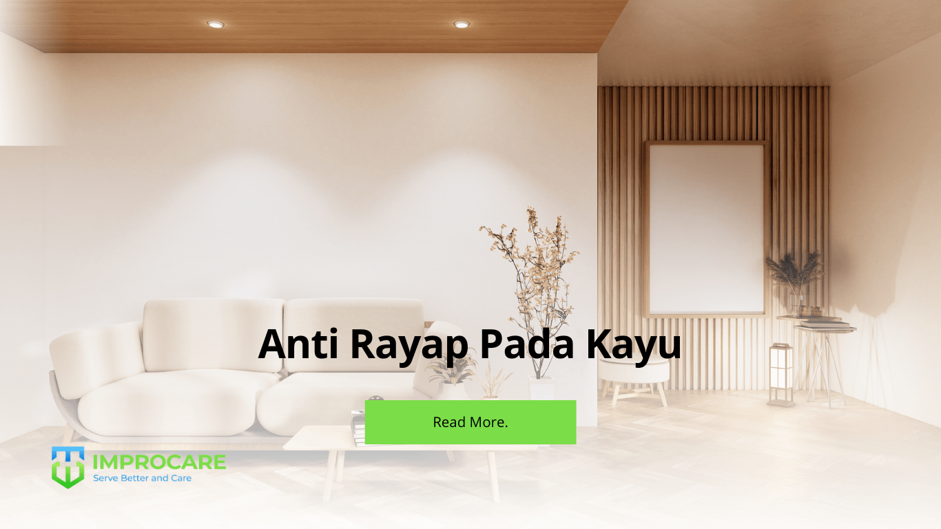 Anti Rayap Pada Kayu - PT Mahaka Improcare Indonesia